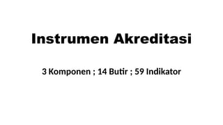 INSTRUMEN AKREDITASI Tahun 2024 tingkat kecamatan | PPTX
