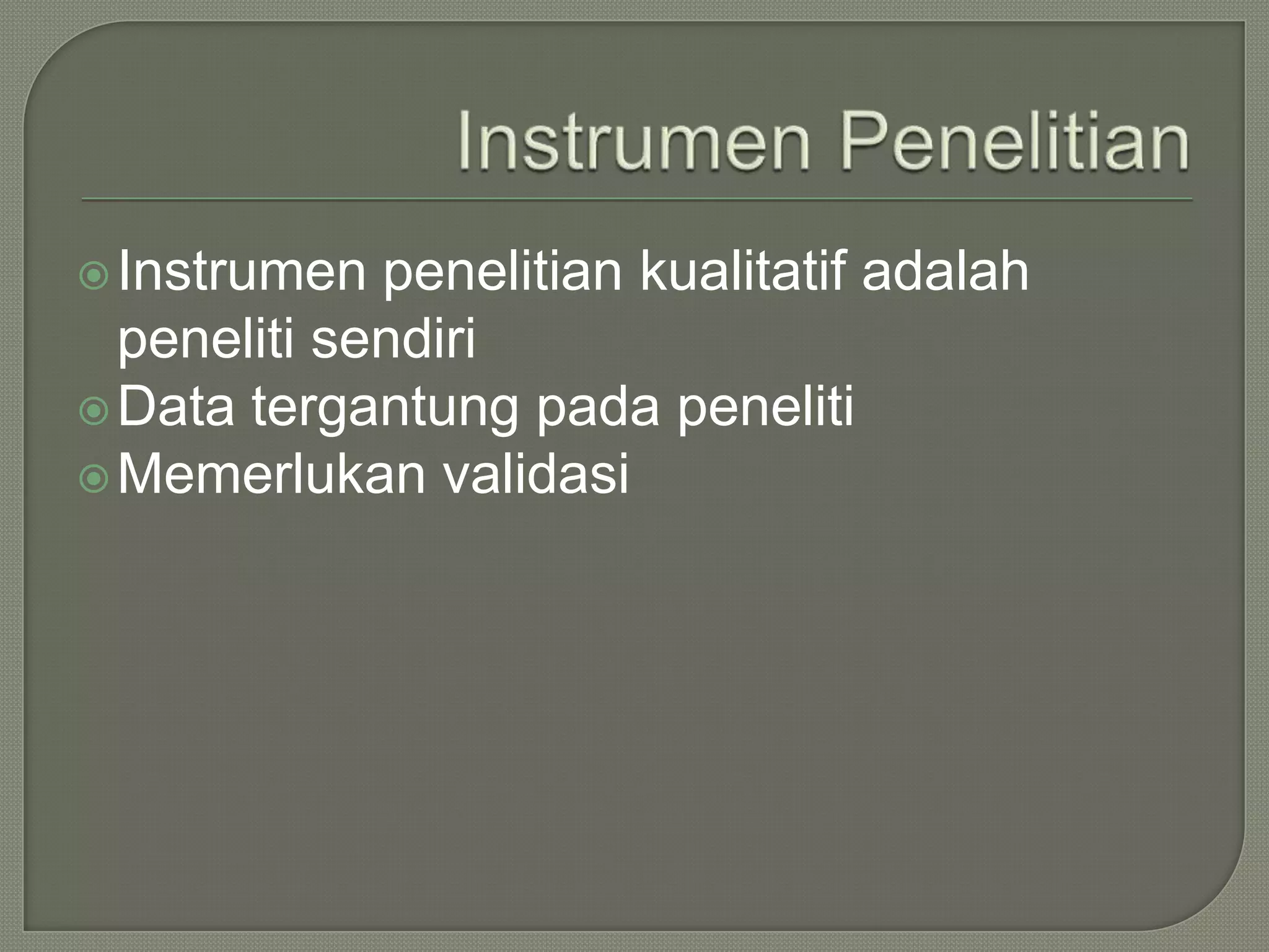 Instrumen dan teknik pengumpulan data | PPTX