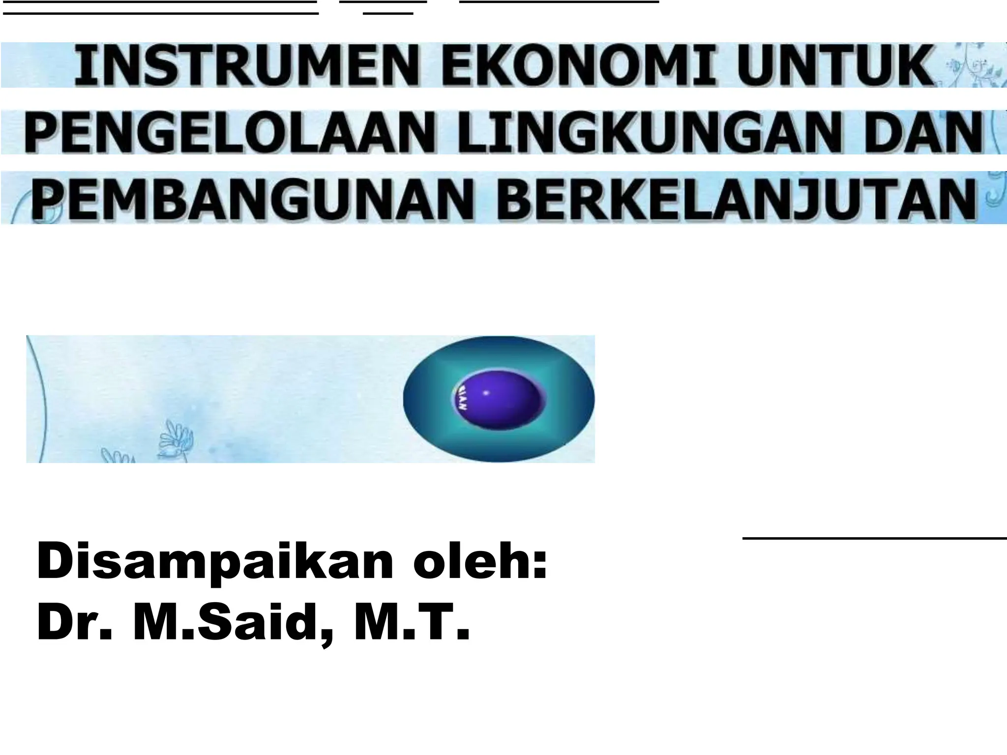 Instrumen Ekonomi untuk Pengelolaan Lingkungan | PPT