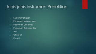 Instrumen Penelitian.pptx Instrumen Penelitian adalah alat bantu yang ...