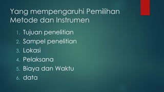 Instrumen Penelitian.pptx Instrumen Penelitian adalah alat bantu yang ...