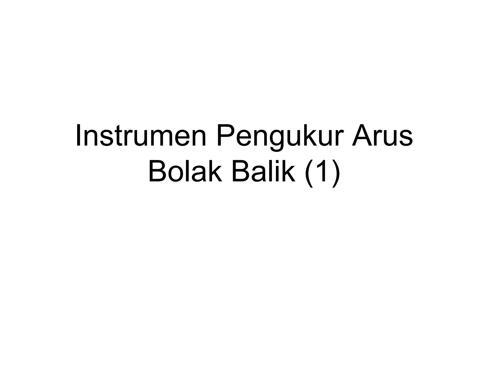 Instrumen pengukur arus_bolak_balik[1] | PDF