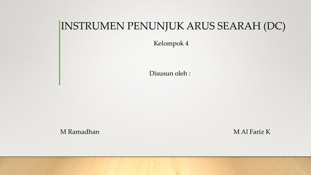 INSTRUMEN PENUNJUK ARUS SEARAH (DC) Kelompok 4.pptx