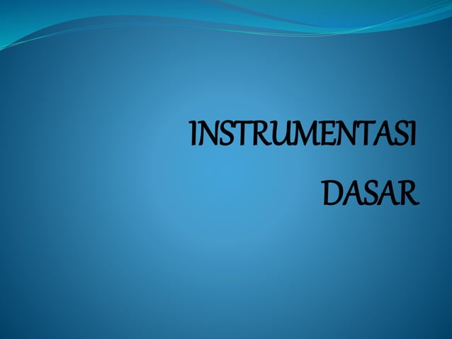 Instrumentasi dasar | PPT
