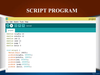 Sistem Irigasi Otomatis menggunakan Arduino Uno | PPT