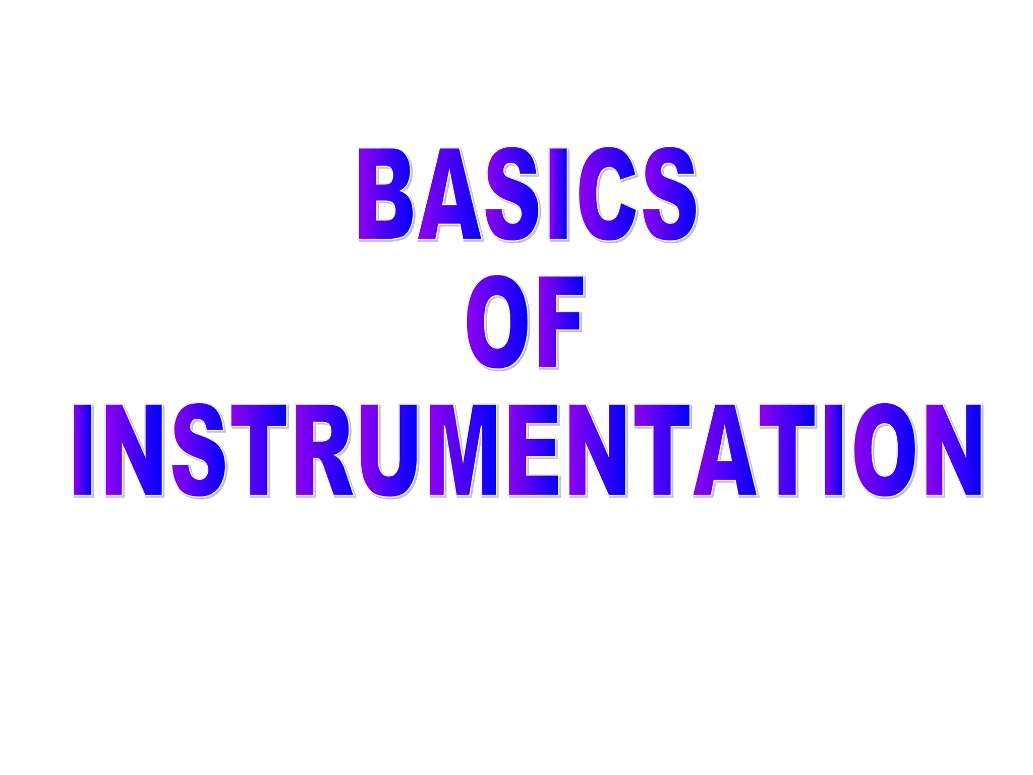 Basics Of Instrumentation | PPS