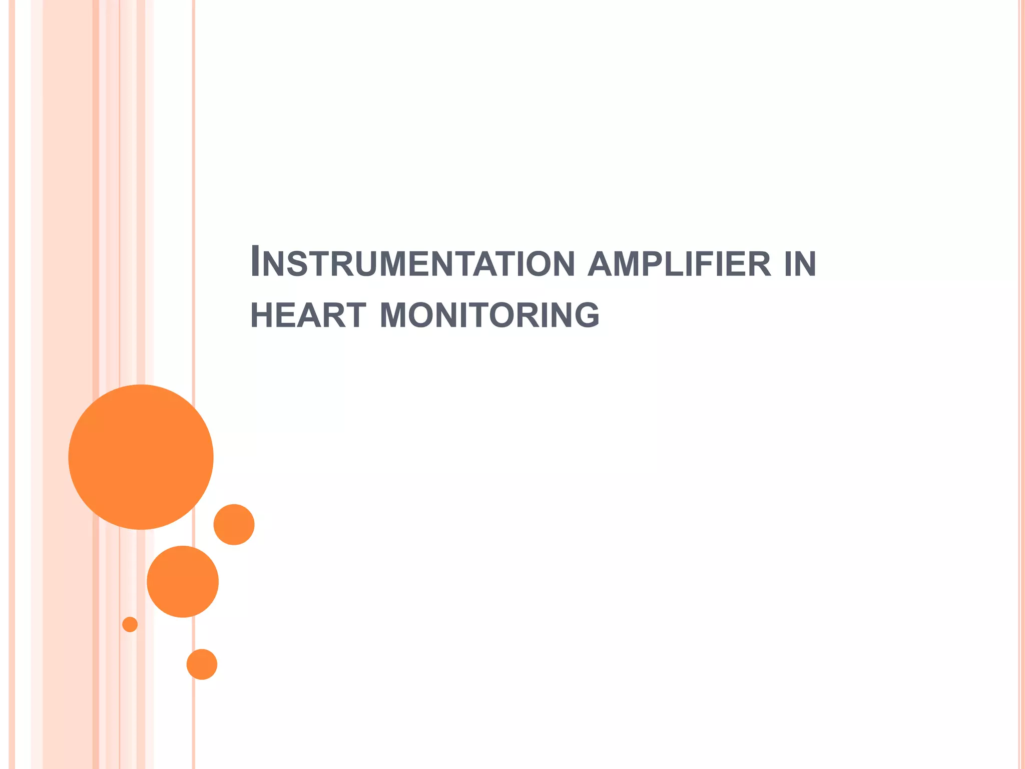 Instrumentation amplifier in ECG | PPT