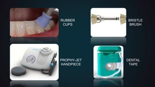 Instrumentation and Oral Prophylaxis | PPTX