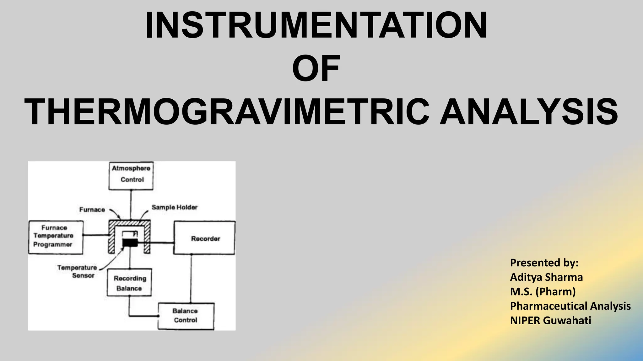 Instrumentation of Thermogravimetric Analysis | PPTX