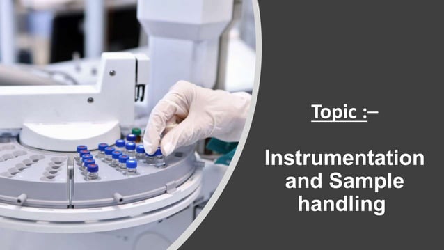 Instrumentation & Sample Handling.pptx