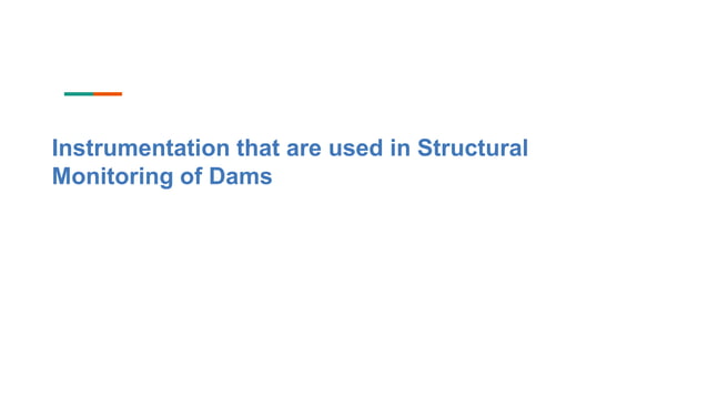 Instrumentation & Structural Monitoring of Dams | PPTX