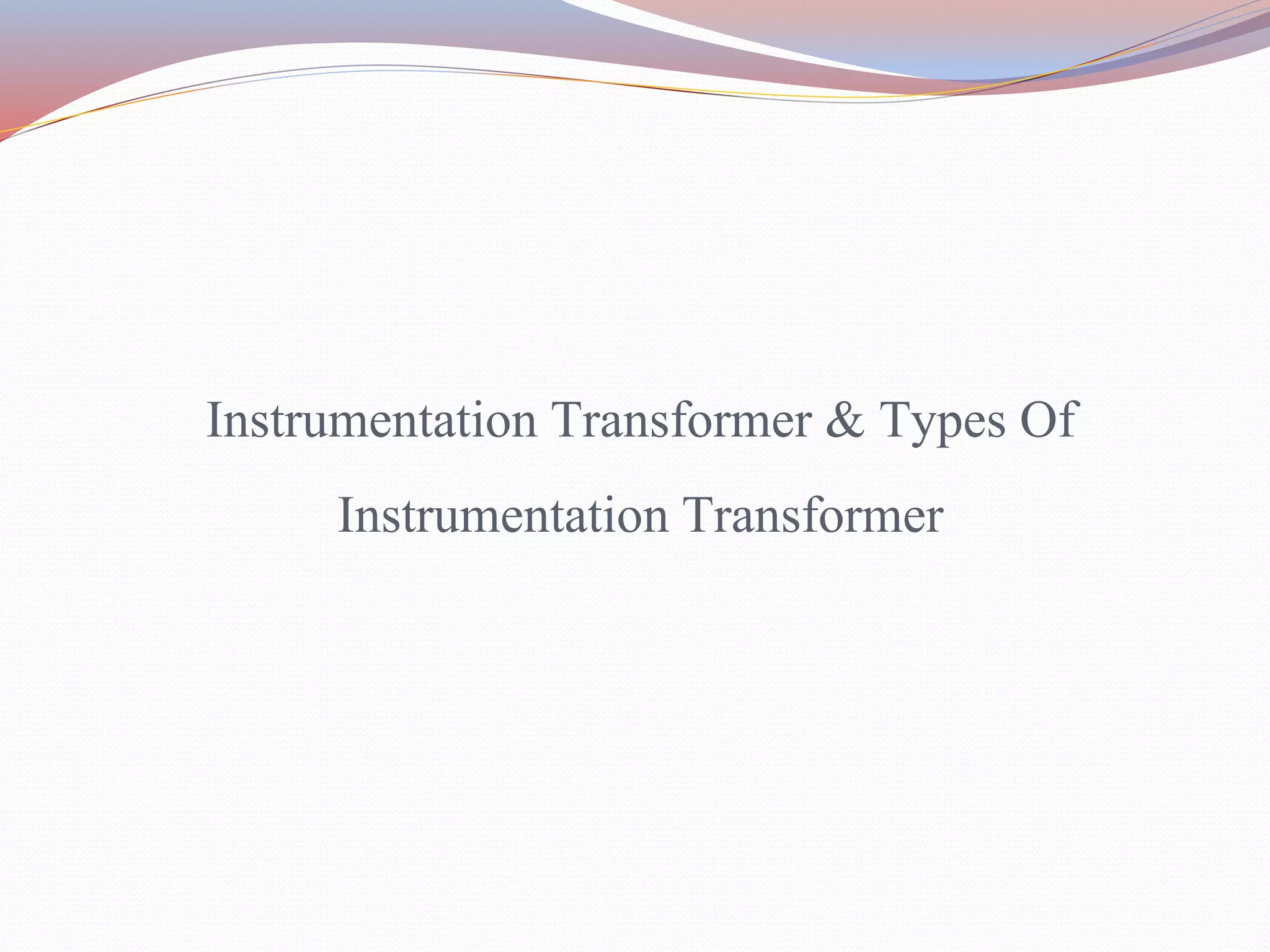 Instrumentation transformers, Types of Instrumentation Transformer ...