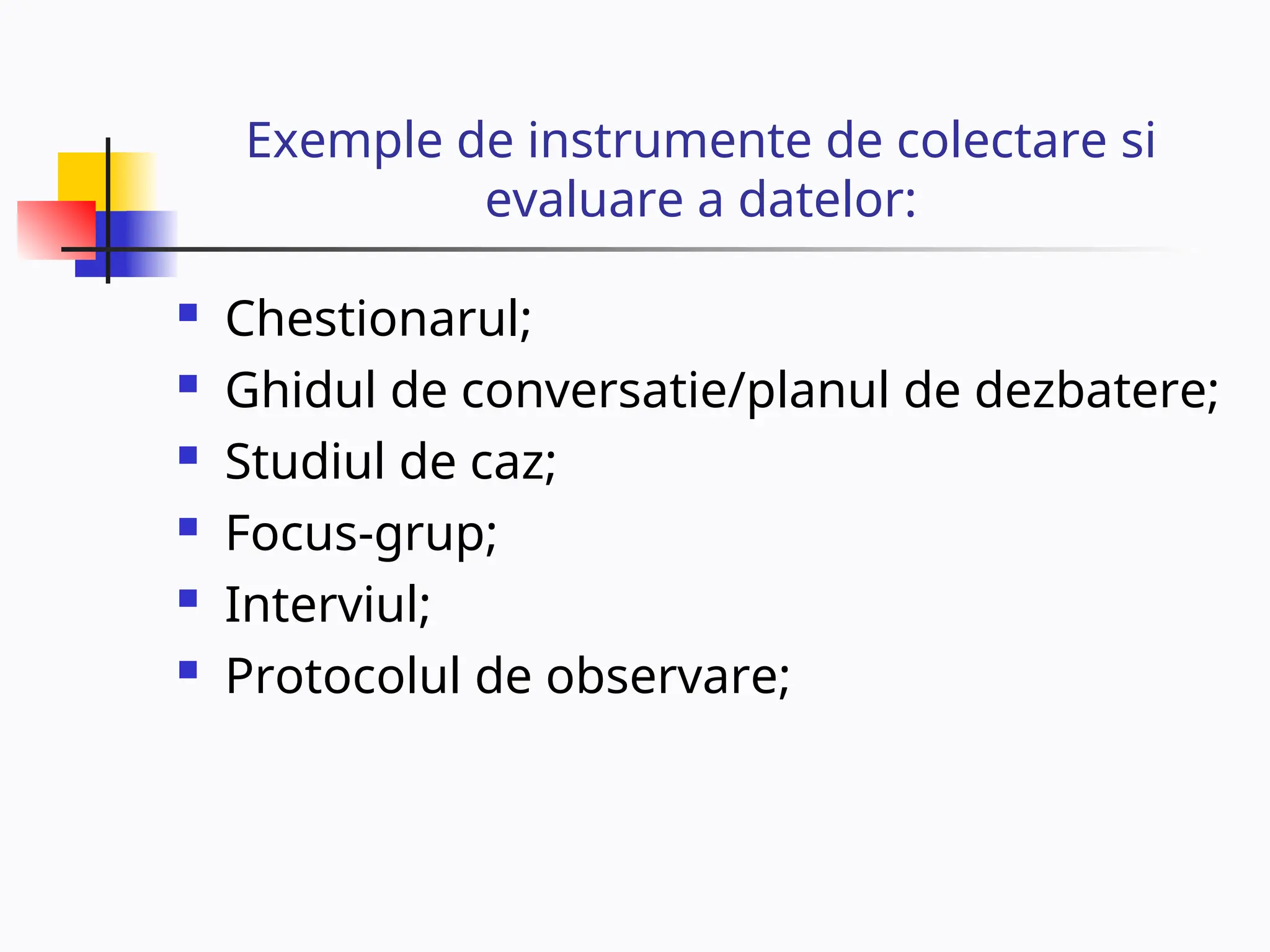 Instrumente de colectare si evaluare a datelor | PPT