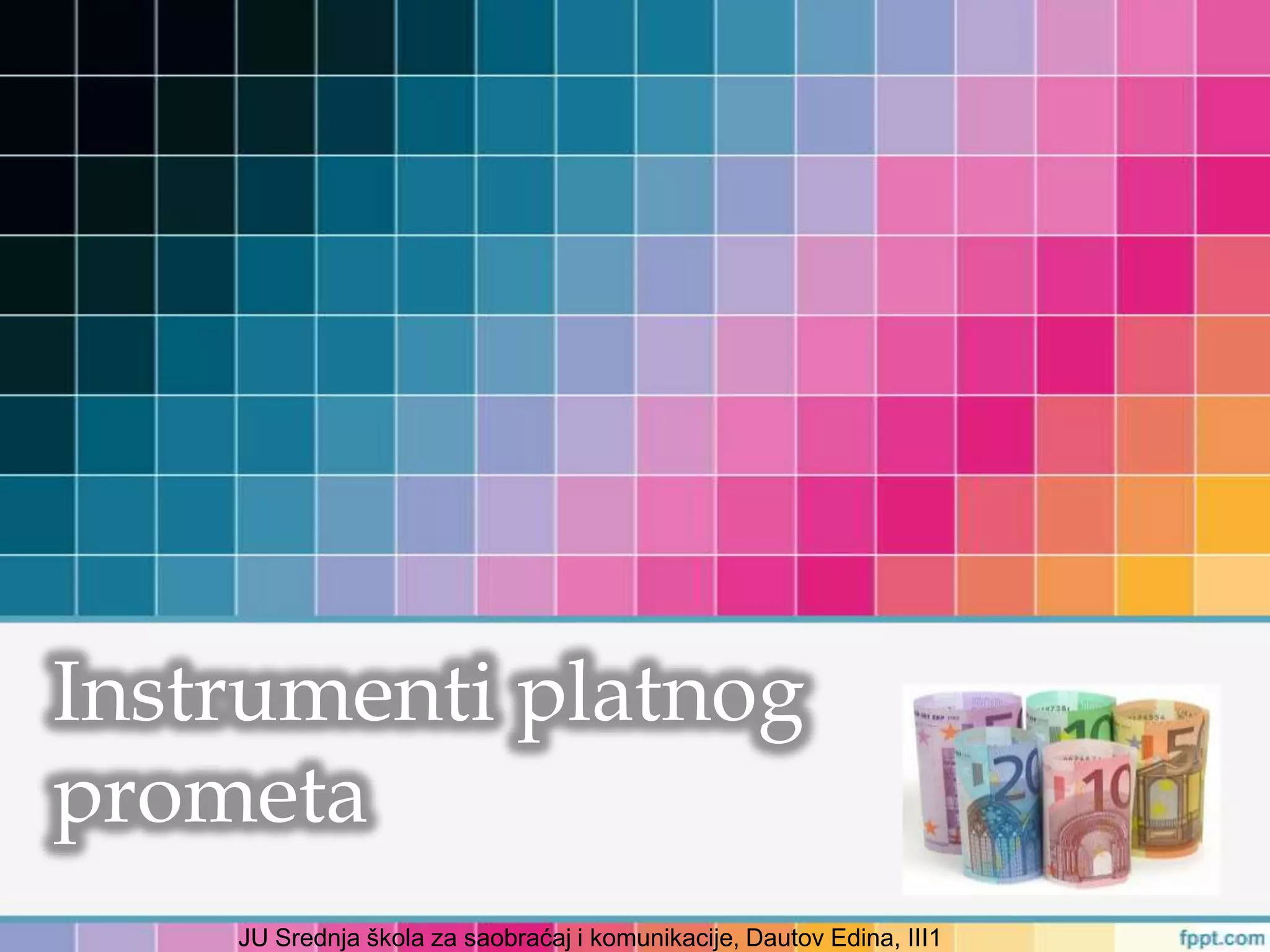 Instrumenti platnog prometa ppt | PPTX