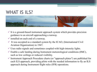 Instrument landing system (ils) | PPTX