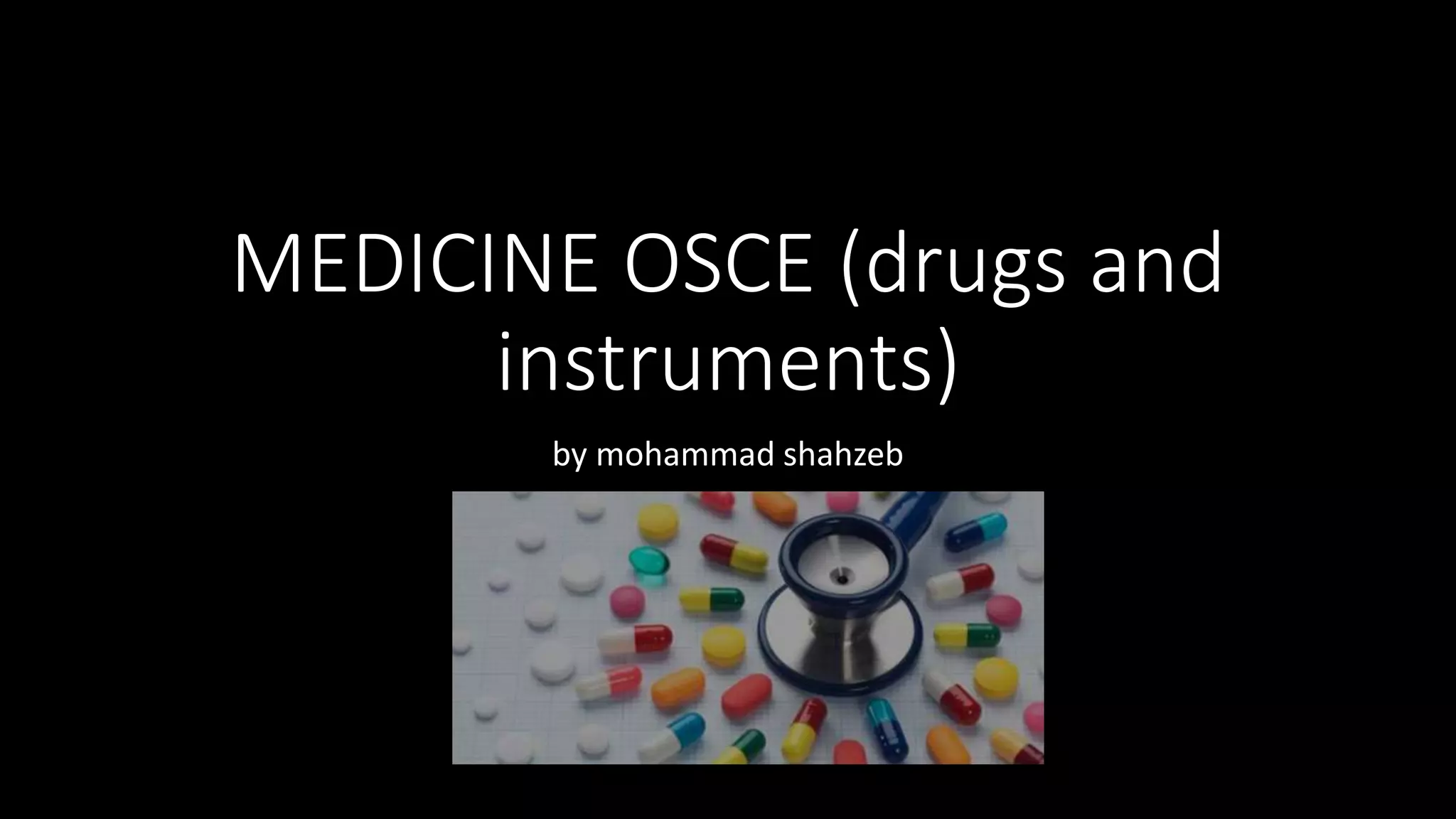 Instrument drugs medicine OSCE | PPTX