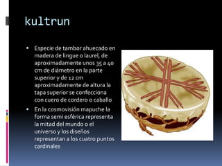 Instrumentos cultura aymara y mapuche | PPTX