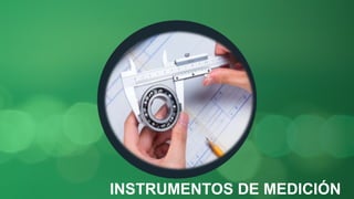 INSTRUMENTOS DE MEDICIÓN (2).pptx