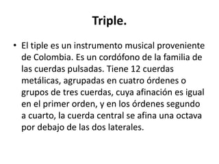 Instrumentos musicales colombianos | PPTX