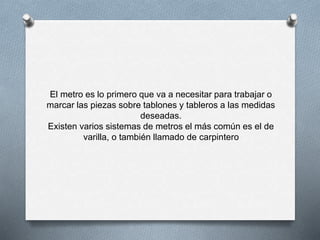 Instrumentos para medir la madera | PPTX