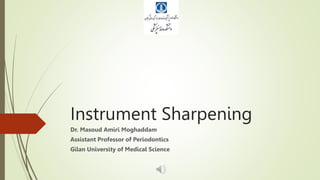 Instrument Sharpening dentistry perio.pptx