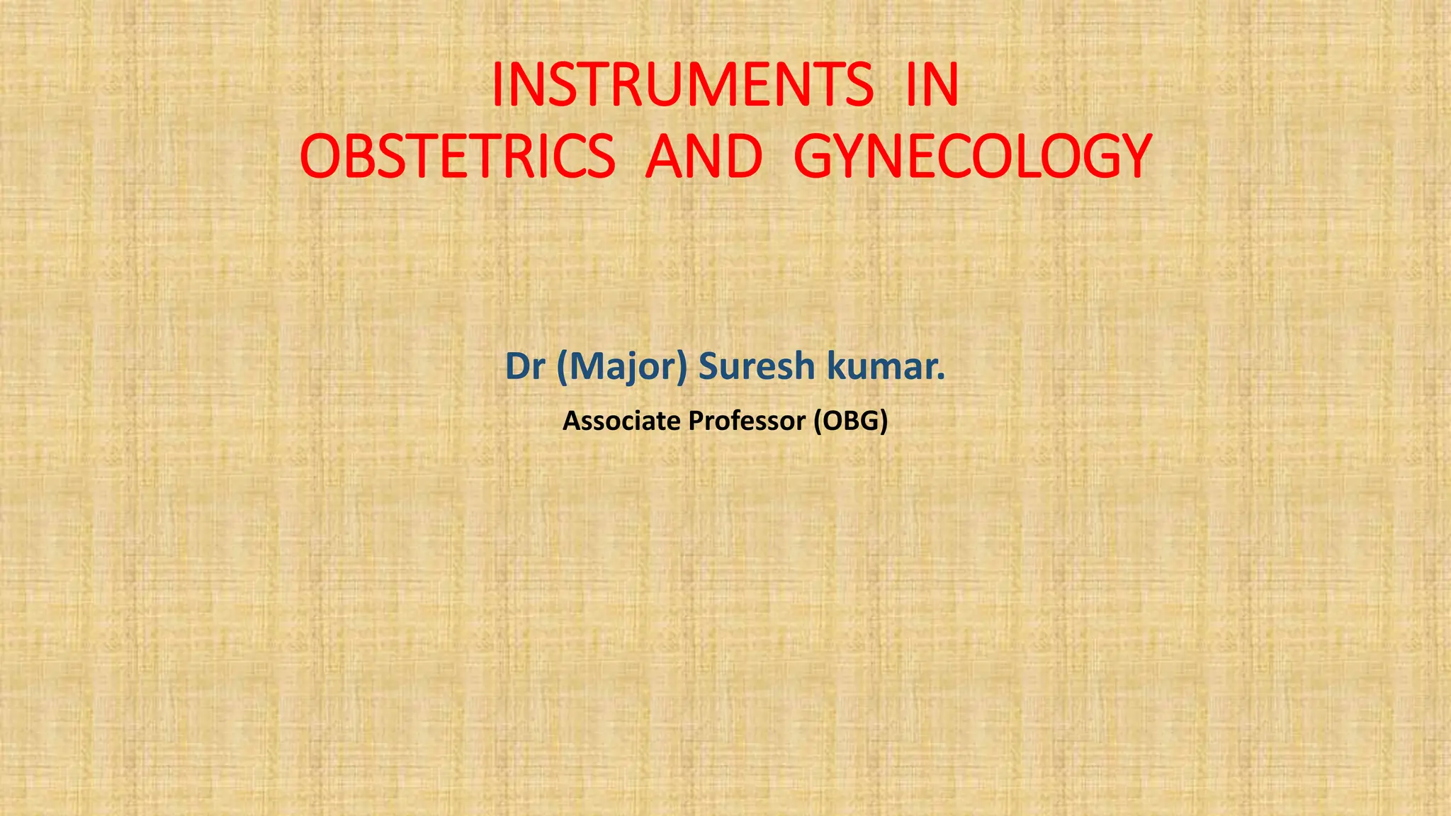 Instruments in obg and gynecological in OBG copy.pptx