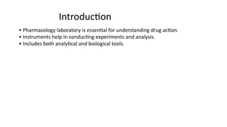 Instruments_in_Pharmacology_Lab ..... experimental Pharma | PPTX