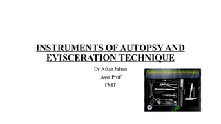 INSTRUMENTS OF AUTOPSY AND EVISCERATION TECHNIQUE 2.pptx