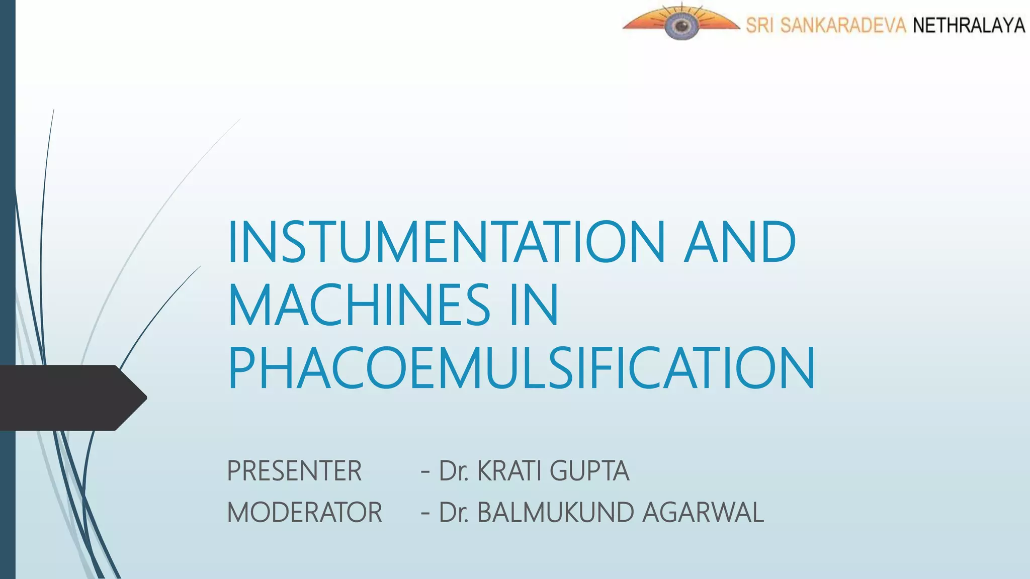 Instumentation and machines in phacoemulsification | PPTX