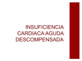 Insuficiencia cardiaca aguda. Manejo actual en urgencias. | PPTX