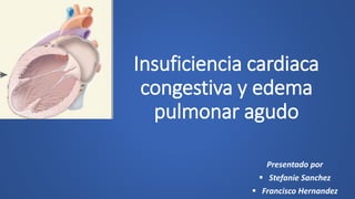 Insuficiencia cardiaca congestiva y edema pulmonar agudo | PDF