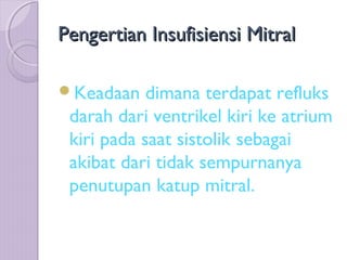 Insufisiensi mitral | PPT