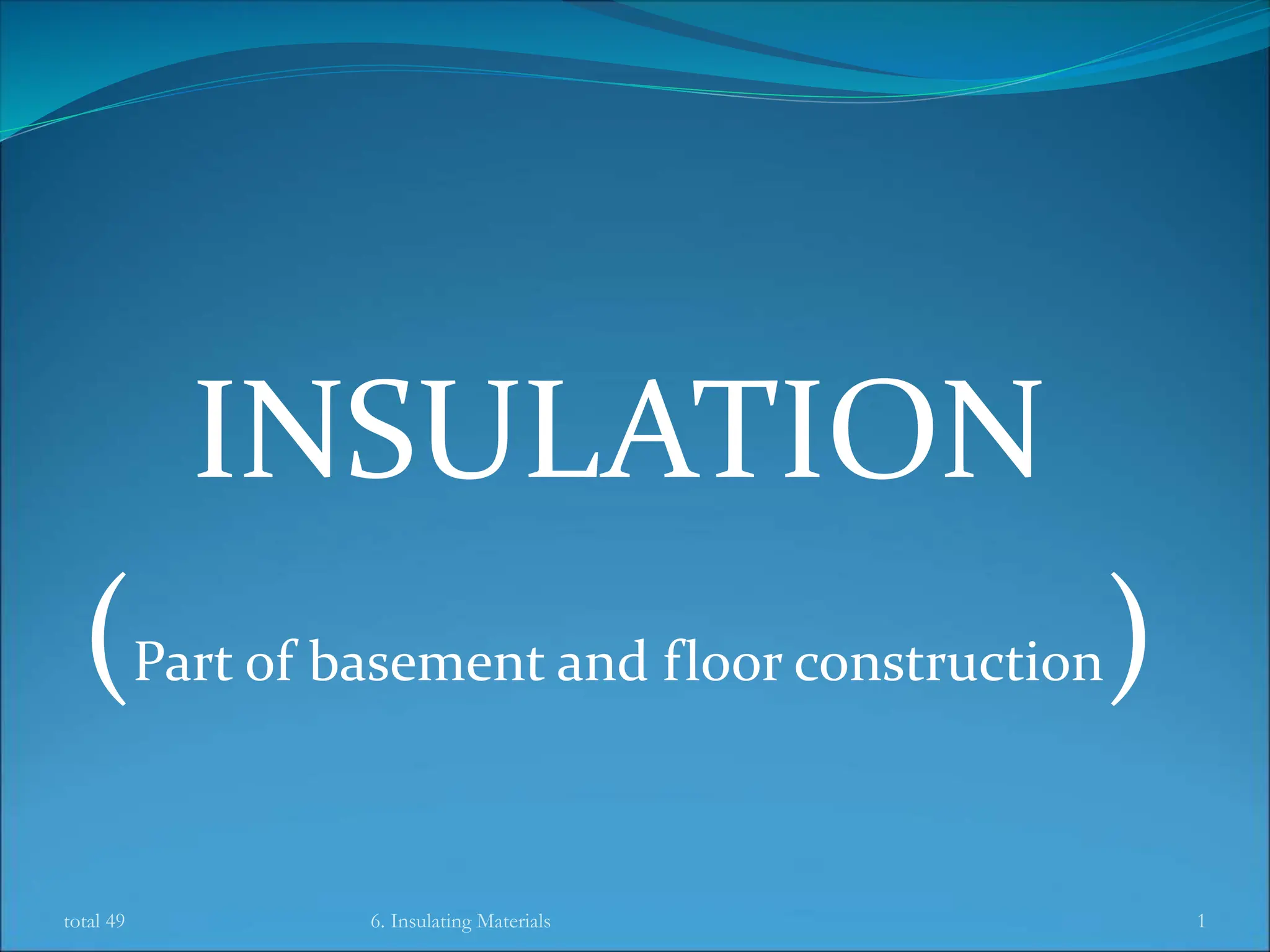 Insulating Materials used in construction | PPT