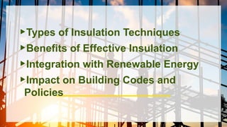 Insulation techniques and renewable energy.ppp.pptx