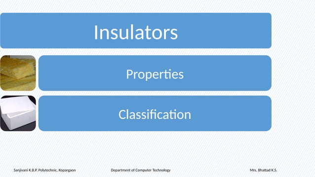 Insulators.pptx ..(Engineering Material) | PPTX | Chemistry | Science