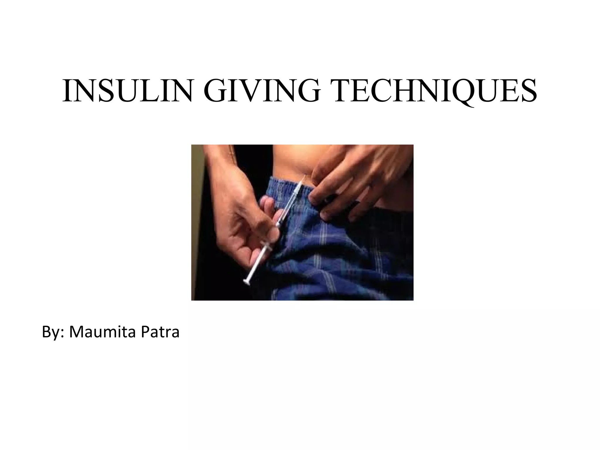 Insulin giving techniques | PPT