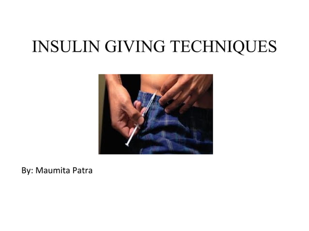 Insulin giving techniques | PPT