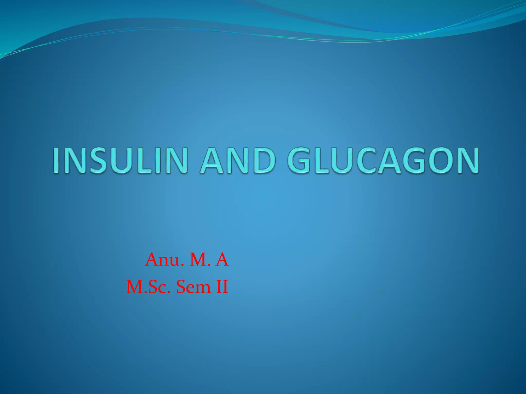INSULIN AND GLUCAGON.pptx