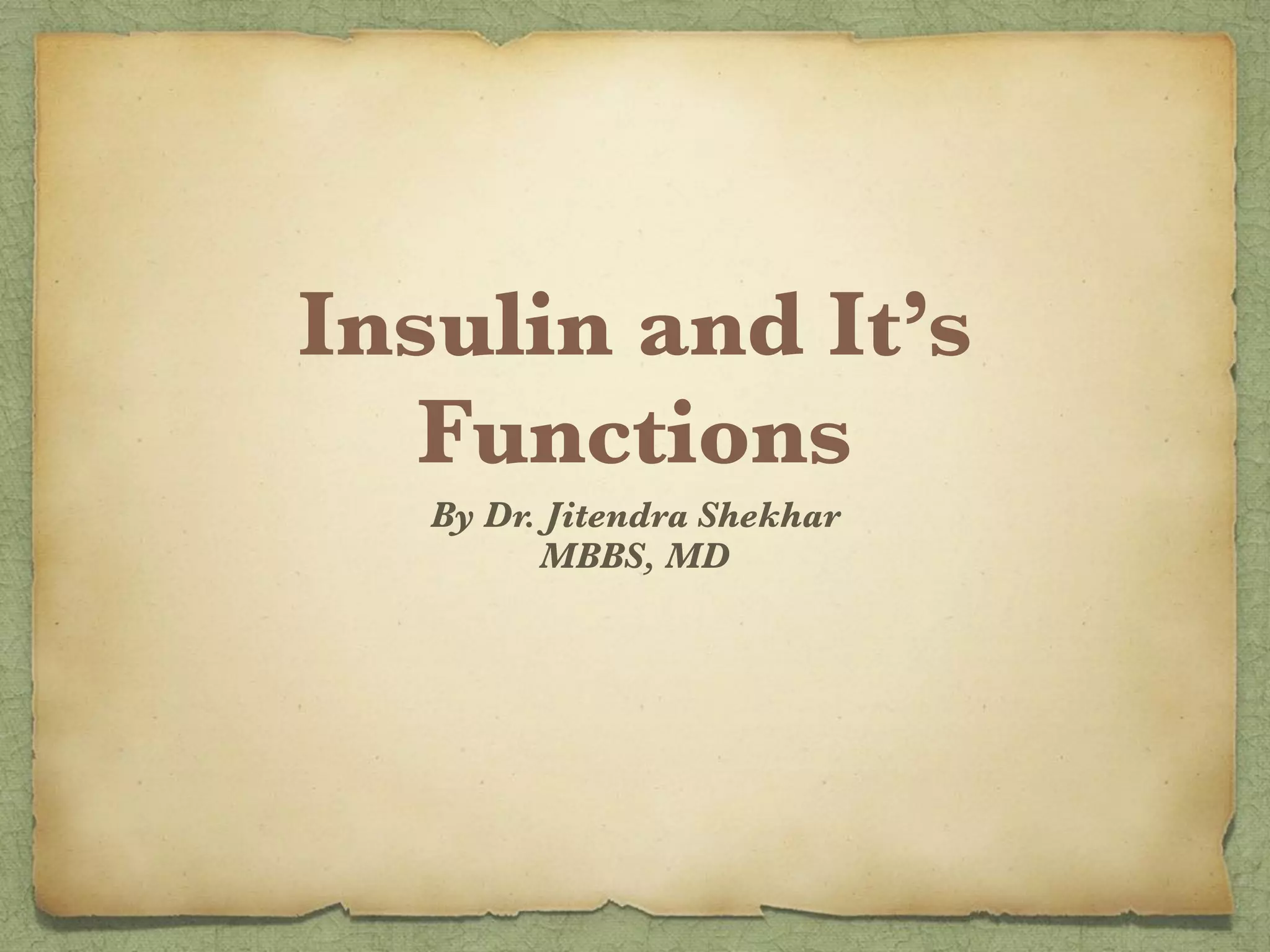 Insulin and it’s functions | PDF