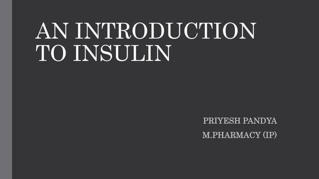 An introduction to Insulin | PPTX | Diabetes | Diseases and Conditions