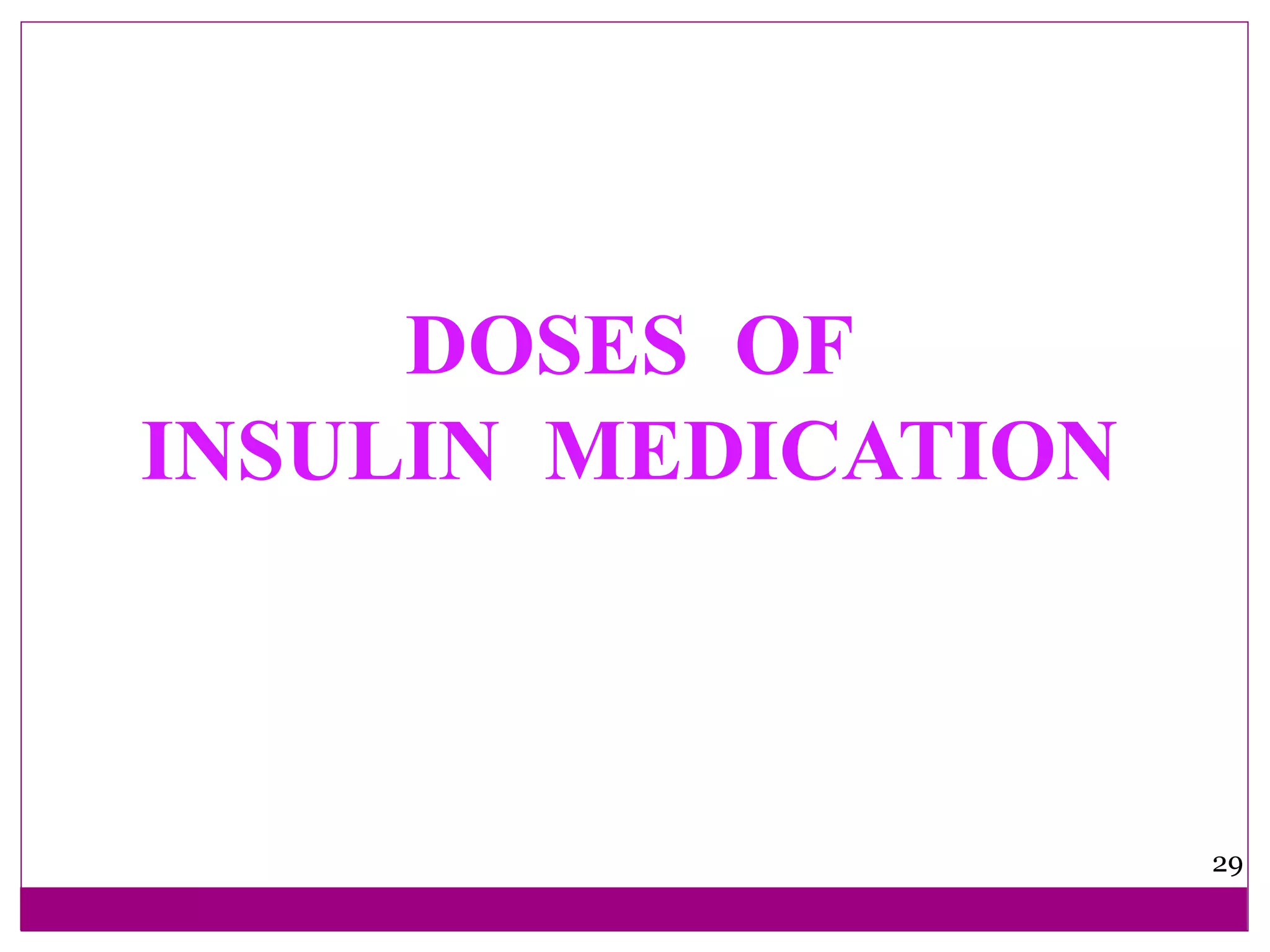 Insulin Medication: A Detailed Study | PPTX
