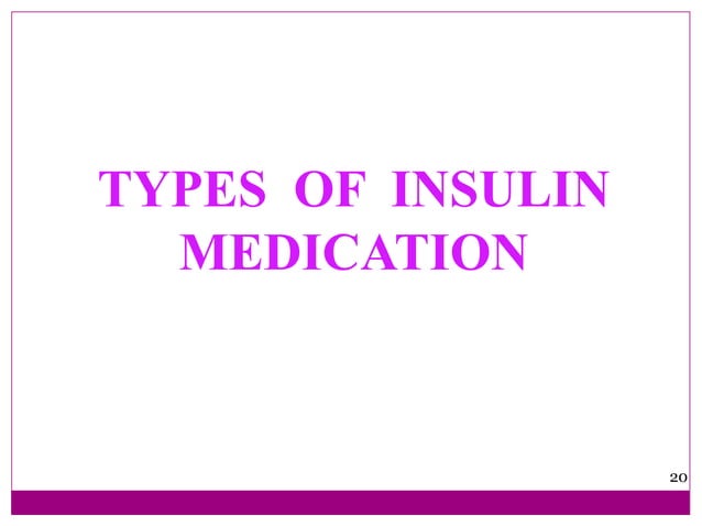 Insulin Medication: A Detailed Study | PPT