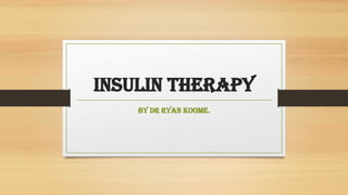 INSULIN THERAPY. Introduction to Insulin-overview, uses. | PPTX
