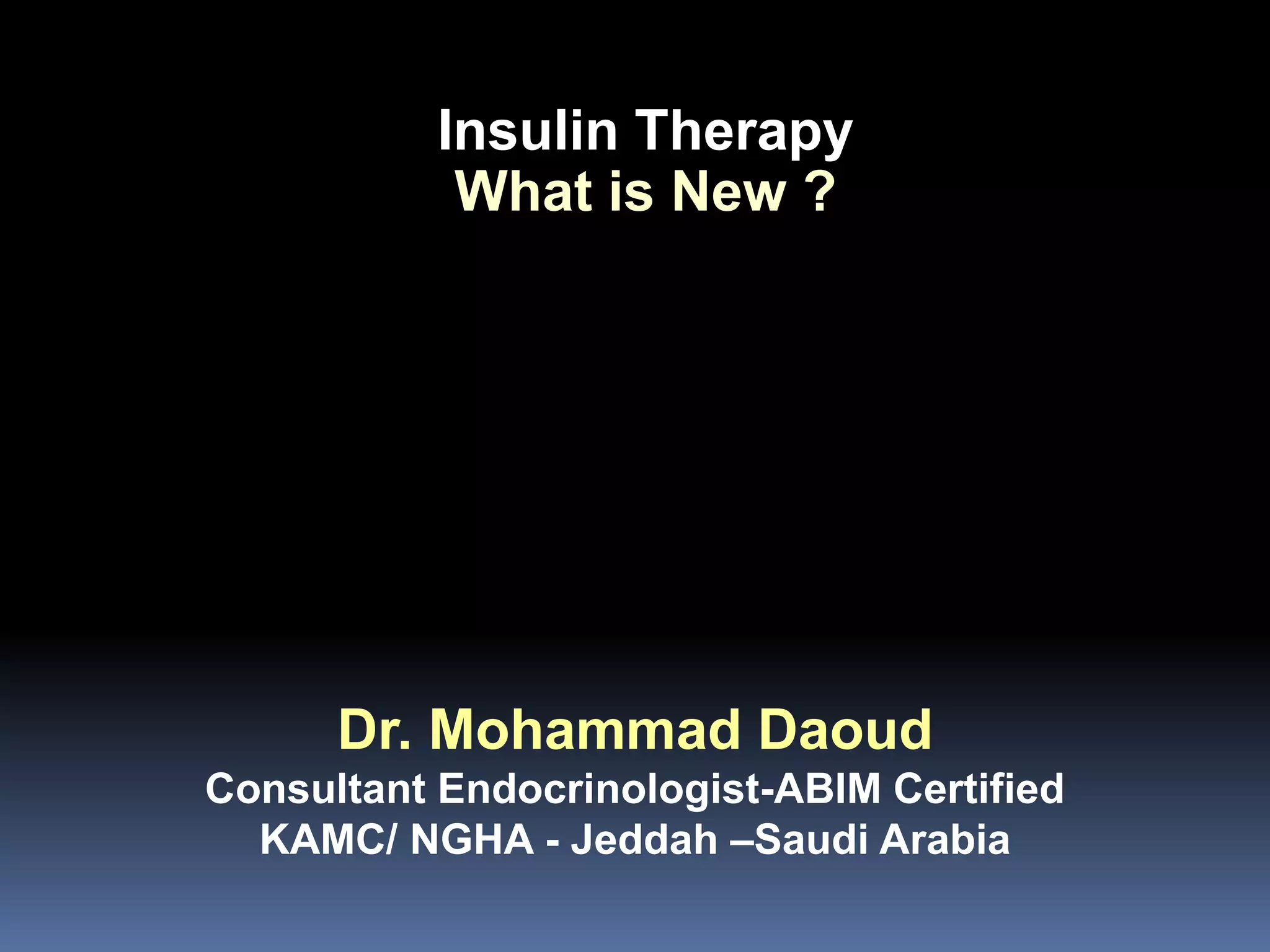 Insulin: what is new ? | PPTX