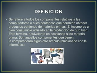 Insumos informaticos | PPT