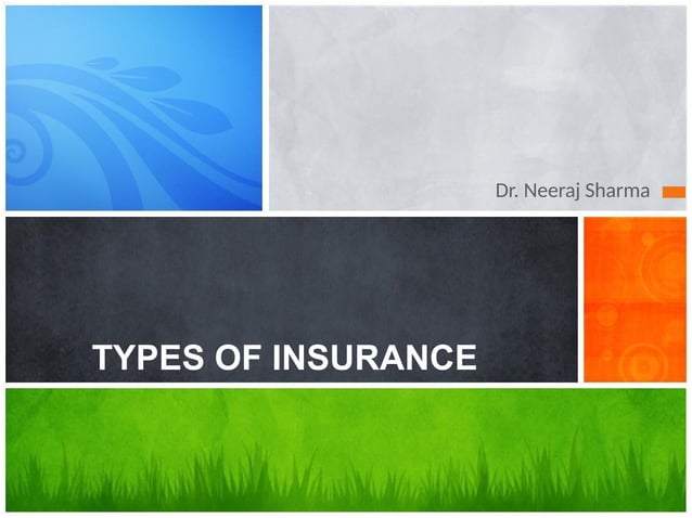 INSURANCE AND TYPES OF INSURANCES WITH PRINCIPLES.pptx | Life Insurance ...