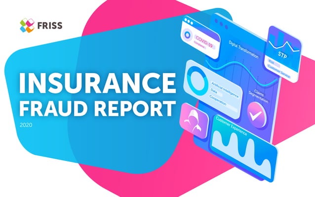 FRISS_Insurance fraud report 2020 | PDF