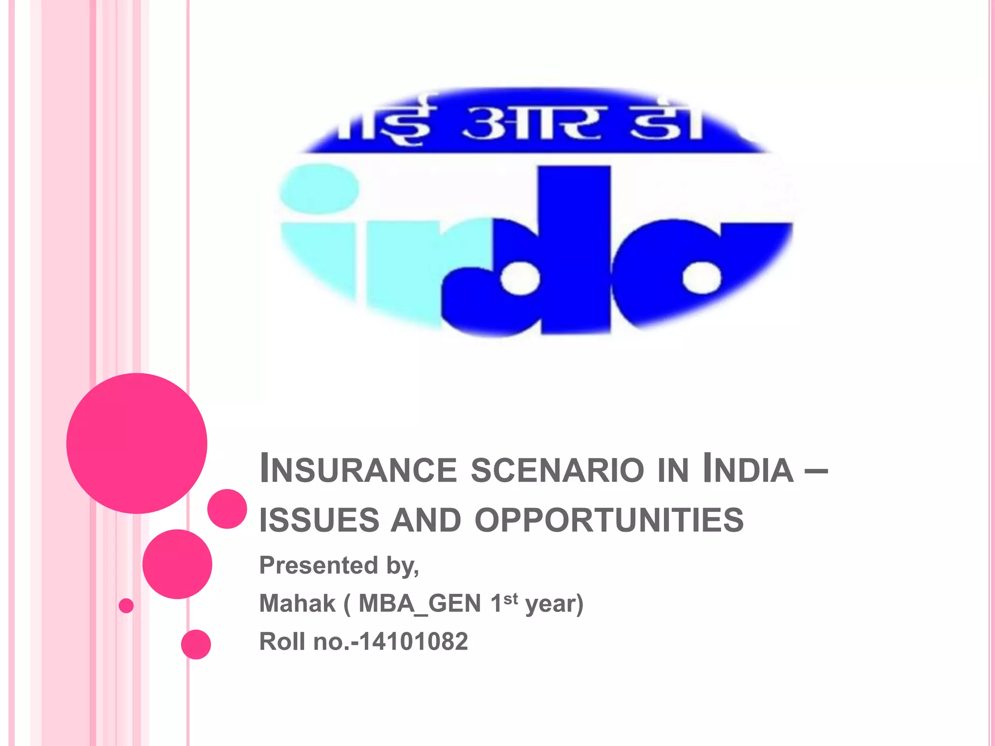 Insurance scenario in india –issues and opportunities | PPTX