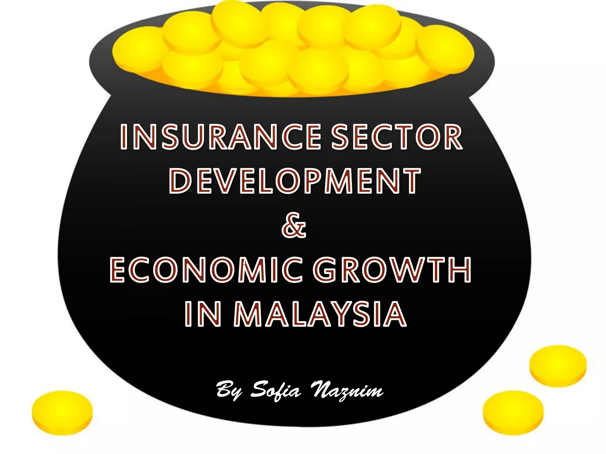 Insurance Sector Development & Economic Growth in Malaysia | PPT