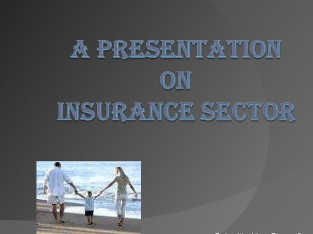 Insurance sector ppt | PPT | Life Insurance | Insurance